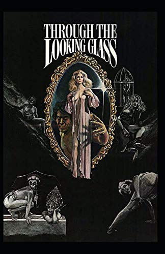 Through the Looking Glass Illustrated by Lewis Carroll | Goodreads