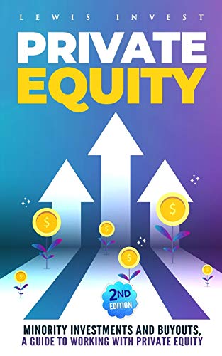 Private Equity: 2nd edition – Minority Investments and Buyouts, a Guide ...