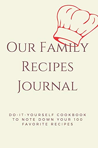 Our Family Recipes Journal: Our Family Recipes Journal: Do-it-yourself ...