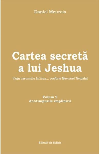 Cartea secreta a lui Jeshua by Daniel Meurois | Goodreads