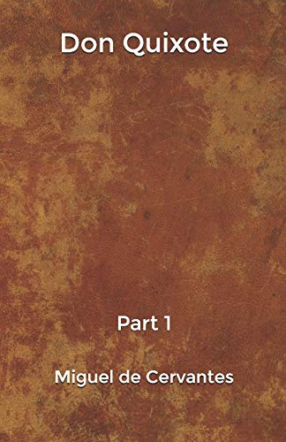 Don Quixote: Part 1 by Miguel de Cervantes Saavedra | Goodreads