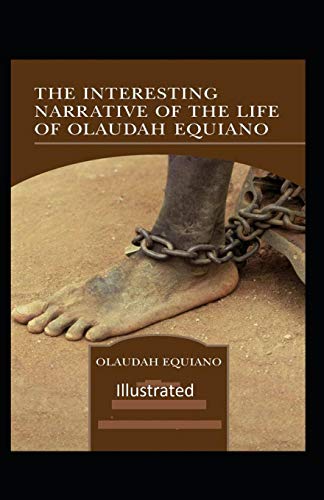 The Interesting Narrative of the Life of Olaudah Equiano Illustrated by ...