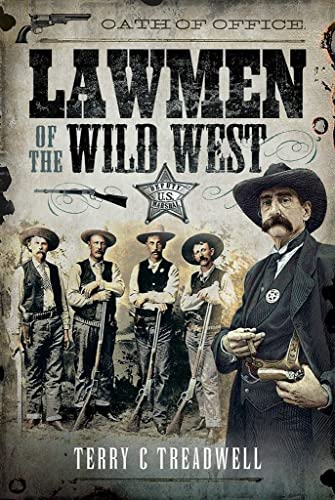 Lawmen of the Wild West by Terry C. Treadwell | Goodreads
