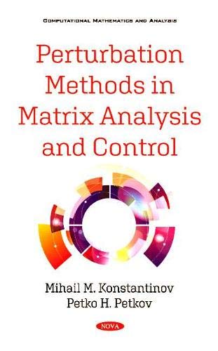 Perturbation Methods in Matrix Analysis and Control by M M Konstantinov | Goodreads