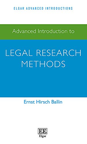 Advanced Introduction to Legal Research Methods by Ernst H Ballin ...