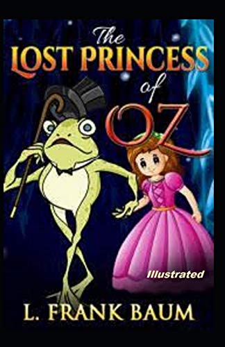 The Lost Princess of Oz Illustrated by L. Frank Baum | Goodreads