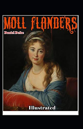 Moll Flanders Illustrated by Daniel Defoe | Goodreads