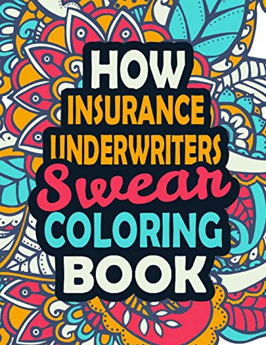 How Insurance Underwriters Swear Coloring Book: Stress Relief Insurance ...
