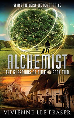 Alchemist The Guardians of Time Book Two: A Time Travel Fantasy ...