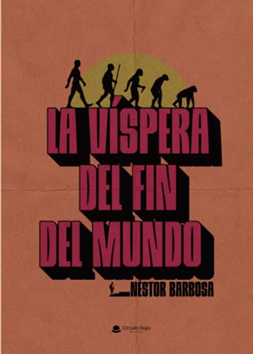 La víspera del fin del mundo by Néstor Barbosa | Goodreads