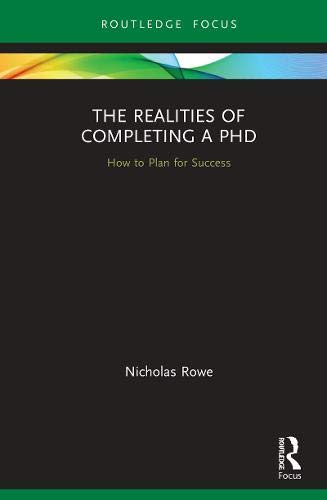 The Realities of Completing a PhD: How to Plan for Success by Nicholas ...