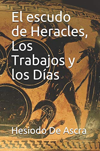 El Escudo de Heracles, Los Trabajos Y Los D as by Hesiod | Goodreads