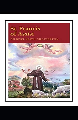 St. Francis of Assisi Illustrated by G.K. Chesterton | Goodreads