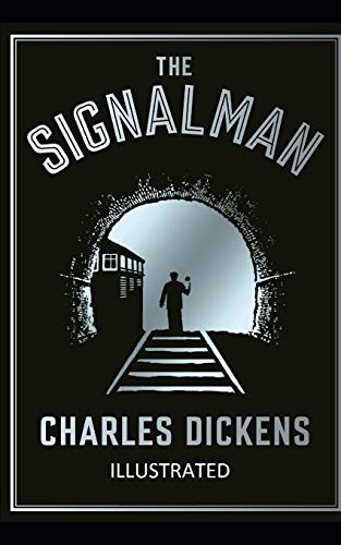 The Signal-Man Illustrated by Charles Dickens | Goodreads