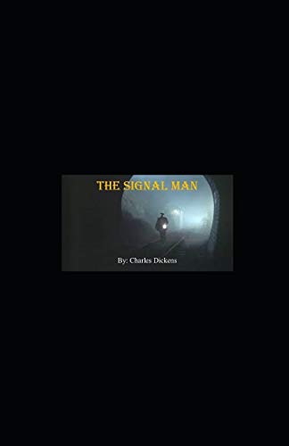 The Signal-Man illustrated by Charles Dickens | Goodreads