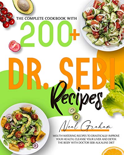 Dr. Sebi Recipes: The Complete Cookbook with 200+ Mouth Watering ...