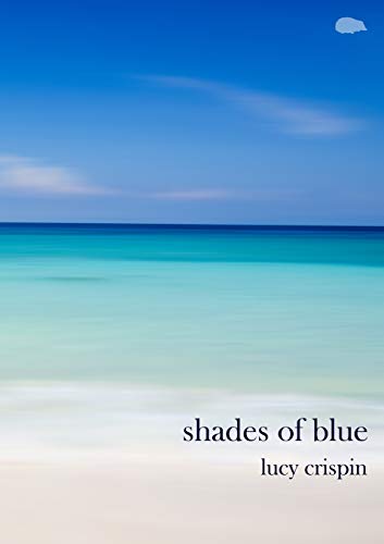 Shades of blue by Lucy Crispin | Goodreads