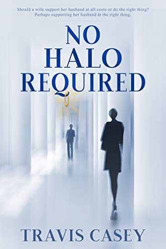 No Halo Required by Travis Casey | Goodreads