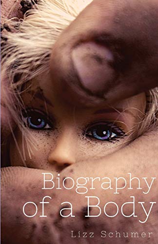 Biography of a Body by Lizz Schumer | Goodreads