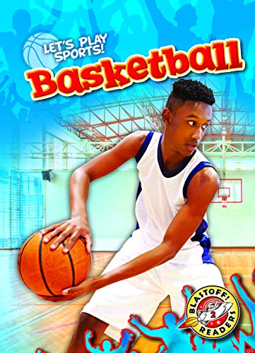 Basketball (Let's Play Sports! Blastoff Reader) by Thomas K. Adamson ...
