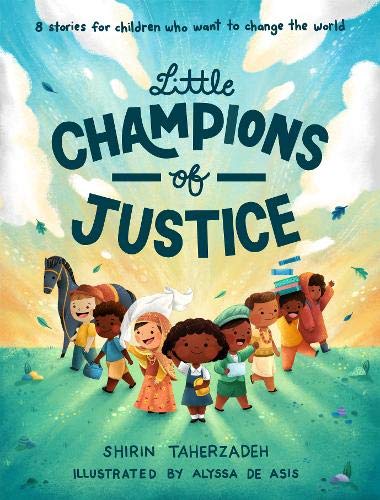 Little Champions of Justice by Shirin Taherzadeh | Goodreads