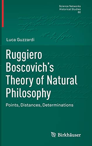 Ruggiero Boscovich’s Theory of Natural Philosophy: Points, Distances ...
