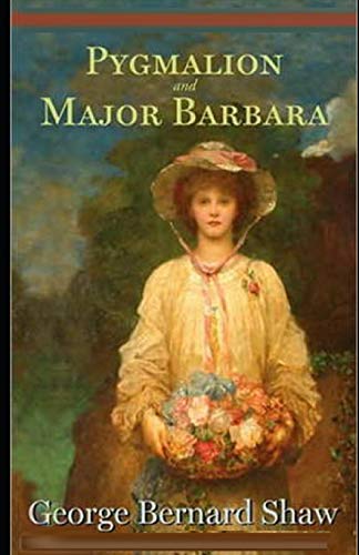 Pygmalion Illustrated by George Bernard Shaw | Goodreads