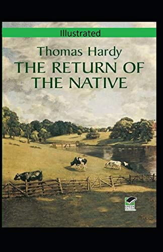 The Return of the Native Illusttrated by Thomas Hardy | Goodreads