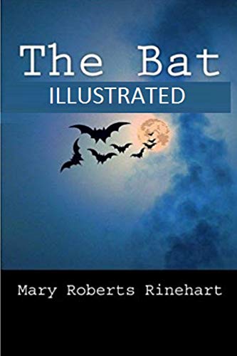 The Bat Illustrated by Mary Roberts Rinehart | Goodreads