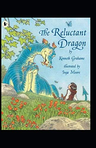 The Reluctant Dragon Illustrated by Kenneth Grahame | Goodreads