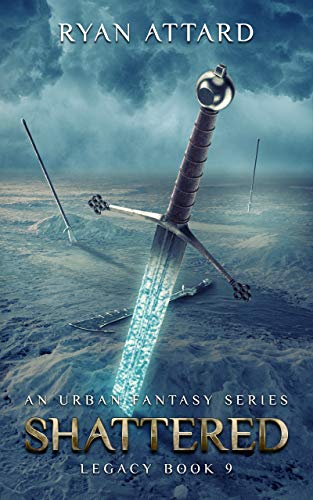 Shattered (Legacy, #9) by Ryan Attard | Goodreads
