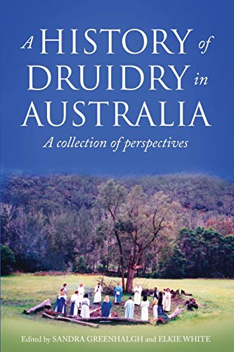 A History of Druidry in Australia: A collection of perspectives by ...