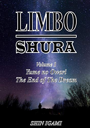 LIMBO: SHURA: Yume no Owari - The End of The Dream by SHIN IGAMI ...