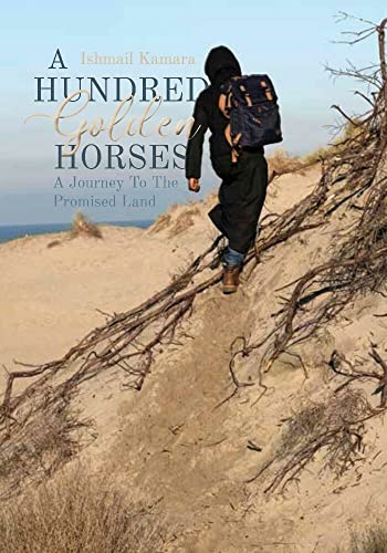 A Hundred Golden Horses - A Journey to the Promised Land by Ishmail ...