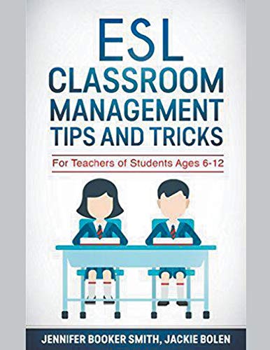 ESL Classroom Management Tips and Tricks: For Teachers of Students Ages ...