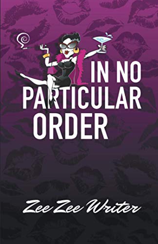 In No Particular Order: Second Edition by Zee Zee Writer | Goodreads