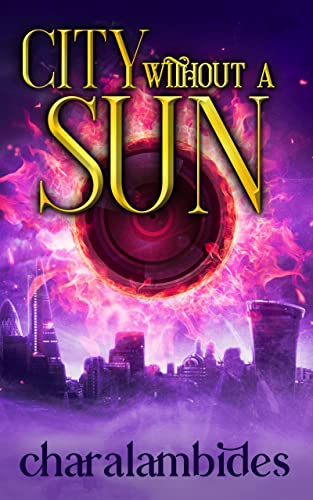 City Without A Sun (Vampire State, #2) by Alexander Charalambides ...
