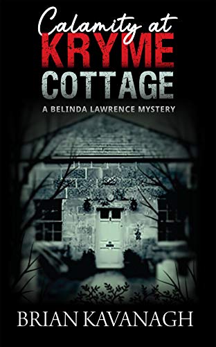 Calamity at Kryme Cottage by Brian Kavanagh | Goodreads