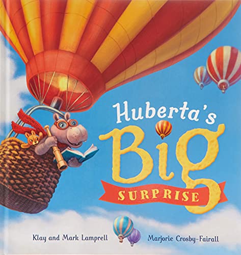 Huberta's big surprise by Klay Lamprell, Mark Lamprell | Goodreads