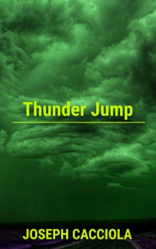 Thunder Jump by Joseph Cacciola | Goodreads