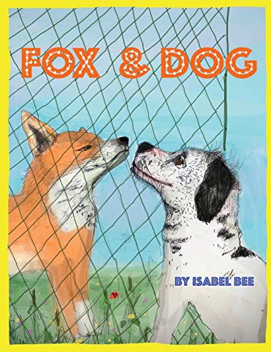 Fox and Dog by Isabel Bee | Goodreads