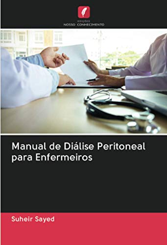 Manual de Di lise Peritoneal para Enfermeiros by Suheir Sayed | Goodreads