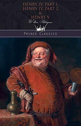 Henry IV, Part 1, Henry IV, Part 2 & Henry V by William Shakespeare ...