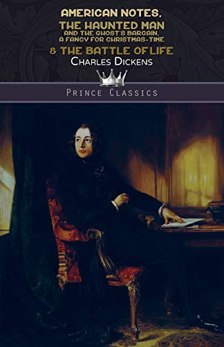 American Notes, The Haunted Man and the Ghost's Bargain, A Fancy for ...