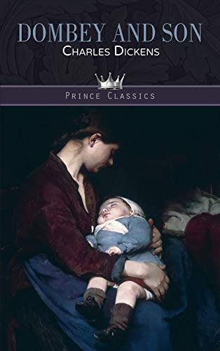 Dombey and Son (Prince Classics) by Charles Dickens | Goodreads