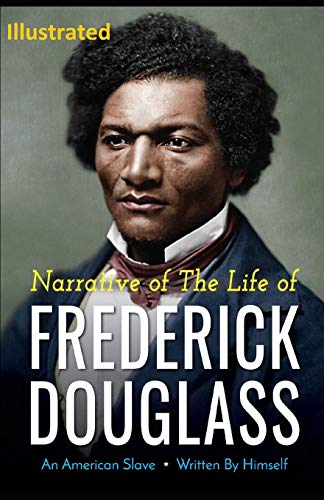 Narrative of the Life of Frederick Douglass, an American Slave ...