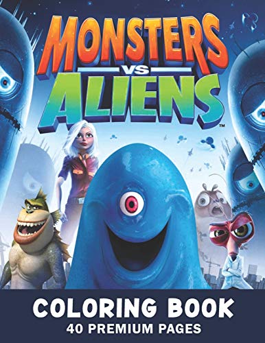 Monsters And Aliens Coloring Book: Great Coloring Book for Kids and ...