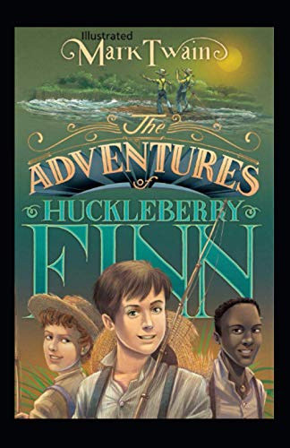 The Adventures of Huckleberry Finn Illustrated by Mark Twain | Goodreads