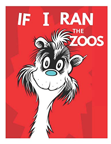 If I Ran The Zoos: if i ran the zoo Picture book, if i ran the zoo the ...