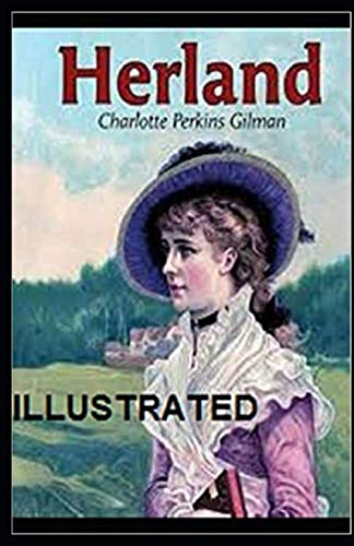 Herland Illustrated by Charlotte Perkins Gilman | Goodreads